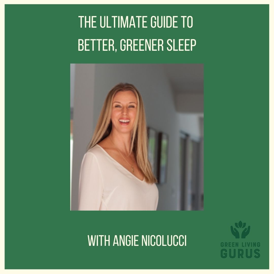 The Ultimate Guide to Better, Greener Sleep - The Green Living Gurus