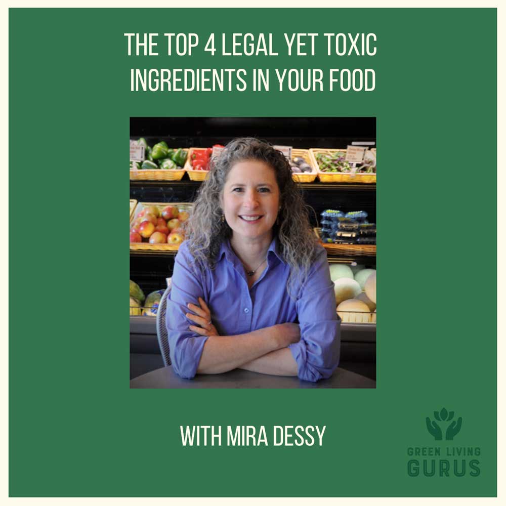 The Top 4 Legal Yet Toxic Ingredients in Your Food - The Green Living Gurus