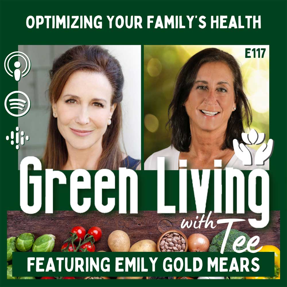 Optimizing Your Family’s Health with Emily Gold Mears - The Green ...